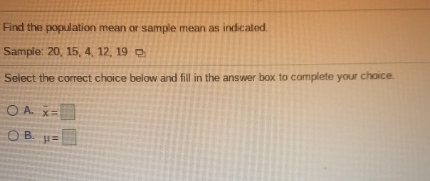 Solved Find the population mean or sample mean as indicated. | Chegg.com