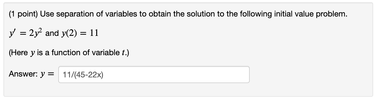 Solved (1 point) Use separation of variables to obtain the | Chegg.com