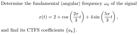 Solved Determine the fundamental (angular) frequency wo of | Chegg.com