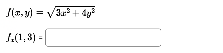 Solved f(x,y)=3x2+4y2fx(1,3)= | Chegg.com