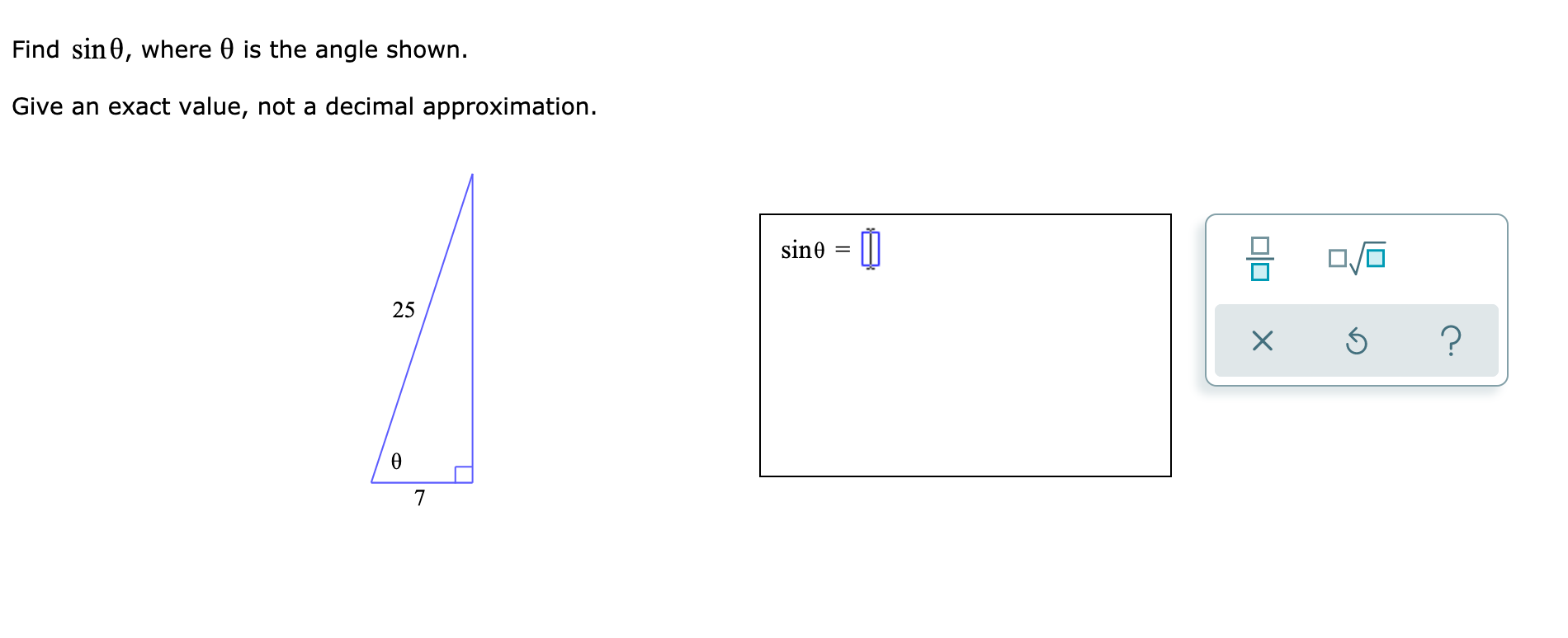 Solved Find sine, where is the angle shown. Give an exact | Chegg.com