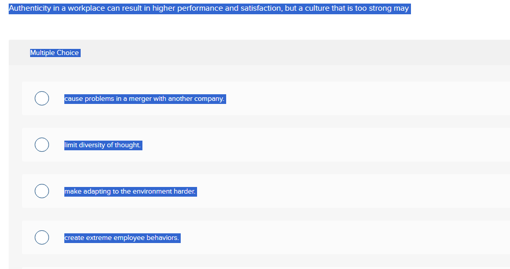 Solved Authenticity in a workplace can result in higher | Chegg.com
