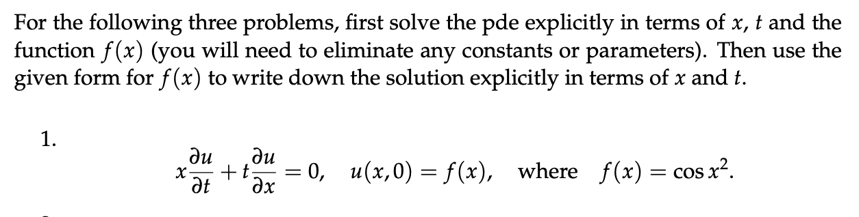 Solved For the following three problems, first solve the pde | Chegg.com