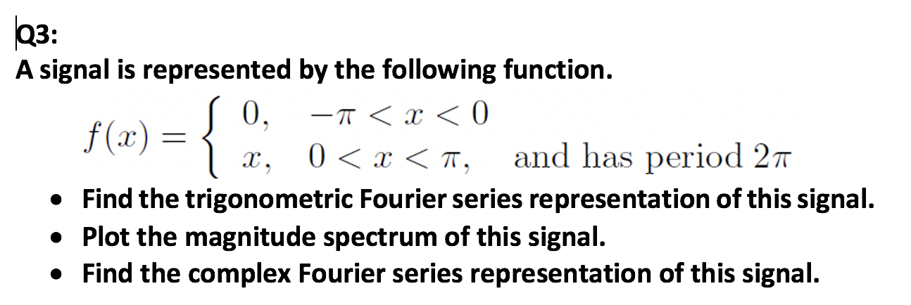 Solved Q3: A signal is represented by the following | Chegg.com