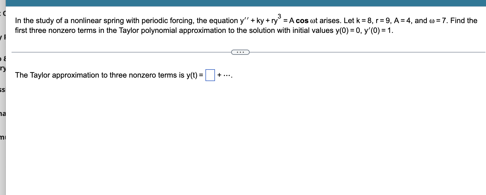 Solved In the study of a nonlinear spring with periodic | Chegg.com