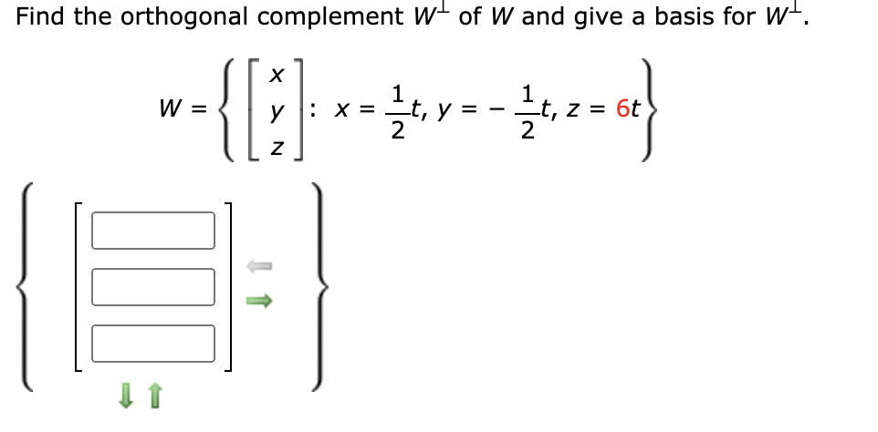 Solved Find the orthogonal complement wt of W and give a | Chegg.com