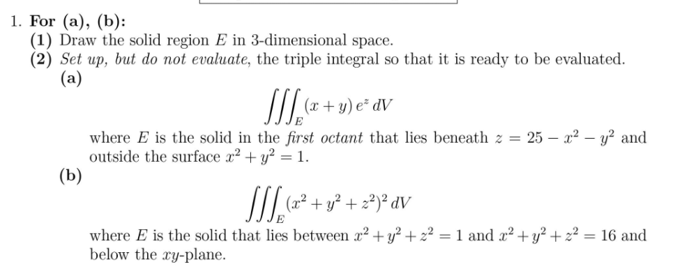 Solved 1. For (a), (b): (1) Draw the solid region E in | Chegg.com