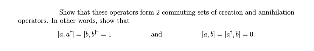 Solved Show that these operators form 2 commuting sets of | Chegg.com