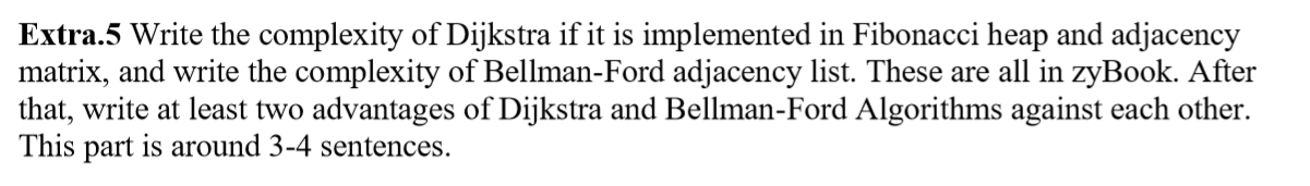 Solved Extra.5 Write the complexity of Dijkstra if it is | Chegg.com