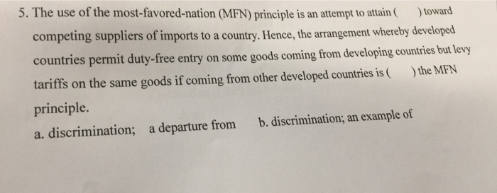 Solved 5. The use of the most-favored-nation (MFN) principle | Chegg.com