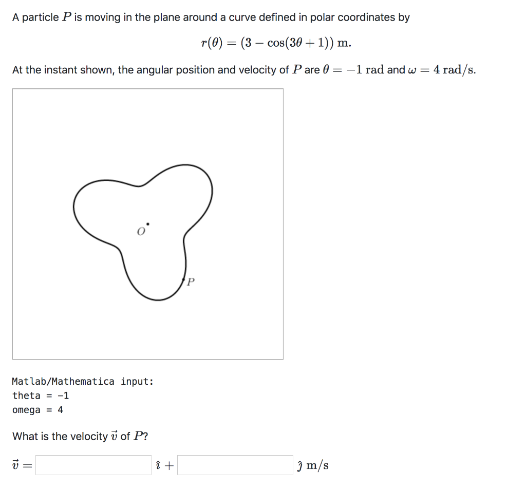 A particle P is moving in the plane around a curve | Chegg.com