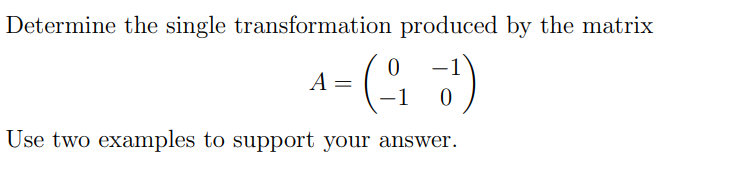 Solved Determine the single transformation produced by the | Chegg.com