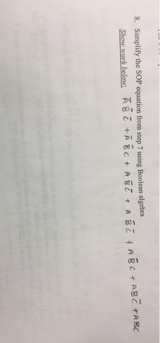 Solved Simplify the SOP equation from step 7 using Boolean | Chegg.com