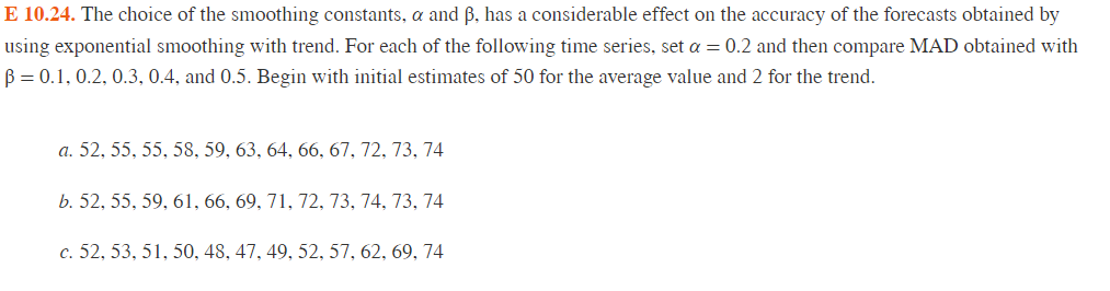 Solved E 10.24. The choice of the smoothing constants, \\( | Chegg.com