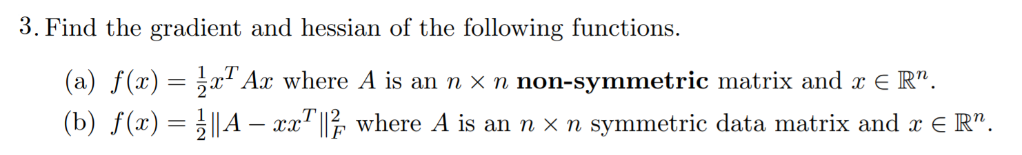 Solved 3. Find the gradient and hessian of the following | Chegg.com