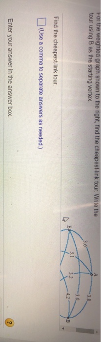 Solved hted graph shown to the right, find the cheapest-ink | Chegg.com