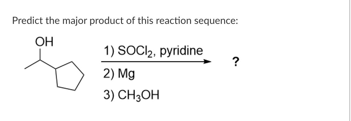 Solved Predict the major product of this reaction sequence: | Chegg.com