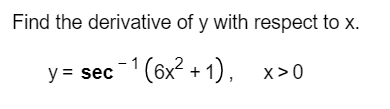 Solved Find the derivative of y with respect to x. | Chegg.com