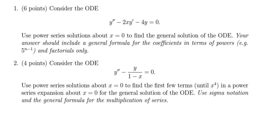 Solved 1 6 Points Consider The Ode Y′′−2xy′−4y 0 Use
