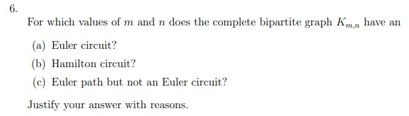 Solved 6. For which values of m and n does the complete | Chegg.com