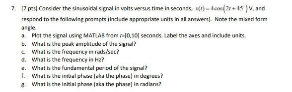 Solved 7. [7 pts] Consider the sinusoidal signal in volts | Chegg.com