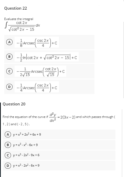 Solved Question 22 Evaluate the integral cot 2x dx cot²2x | Chegg.com