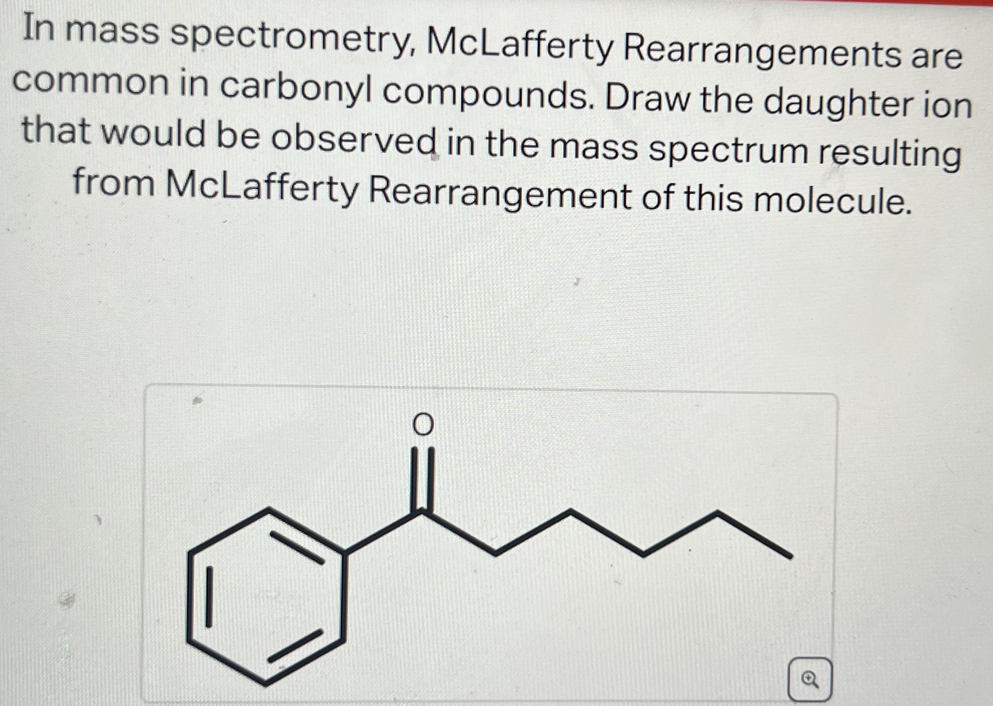 Solved In mass spectrometry, McLafferty Rearrangements are | Chegg.com