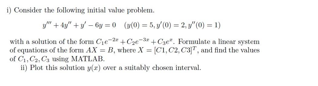 Solved i) Consider the following initial value problem. | Chegg.com