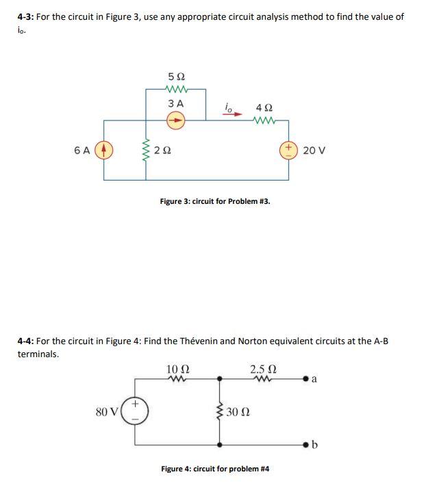 Solved 4-3: For the circuit in Figure 3, use any appropriate | Chegg.com