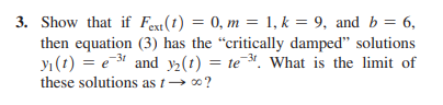 Solved 1. Verify that for b = 0 and Fext (t) = 0, equation | Chegg.com
