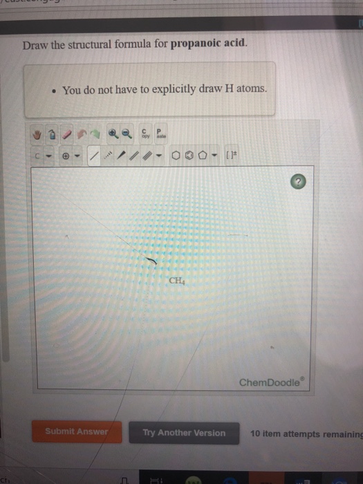 Solved Draw the structural formula for propanoic acid. You | Chegg.com