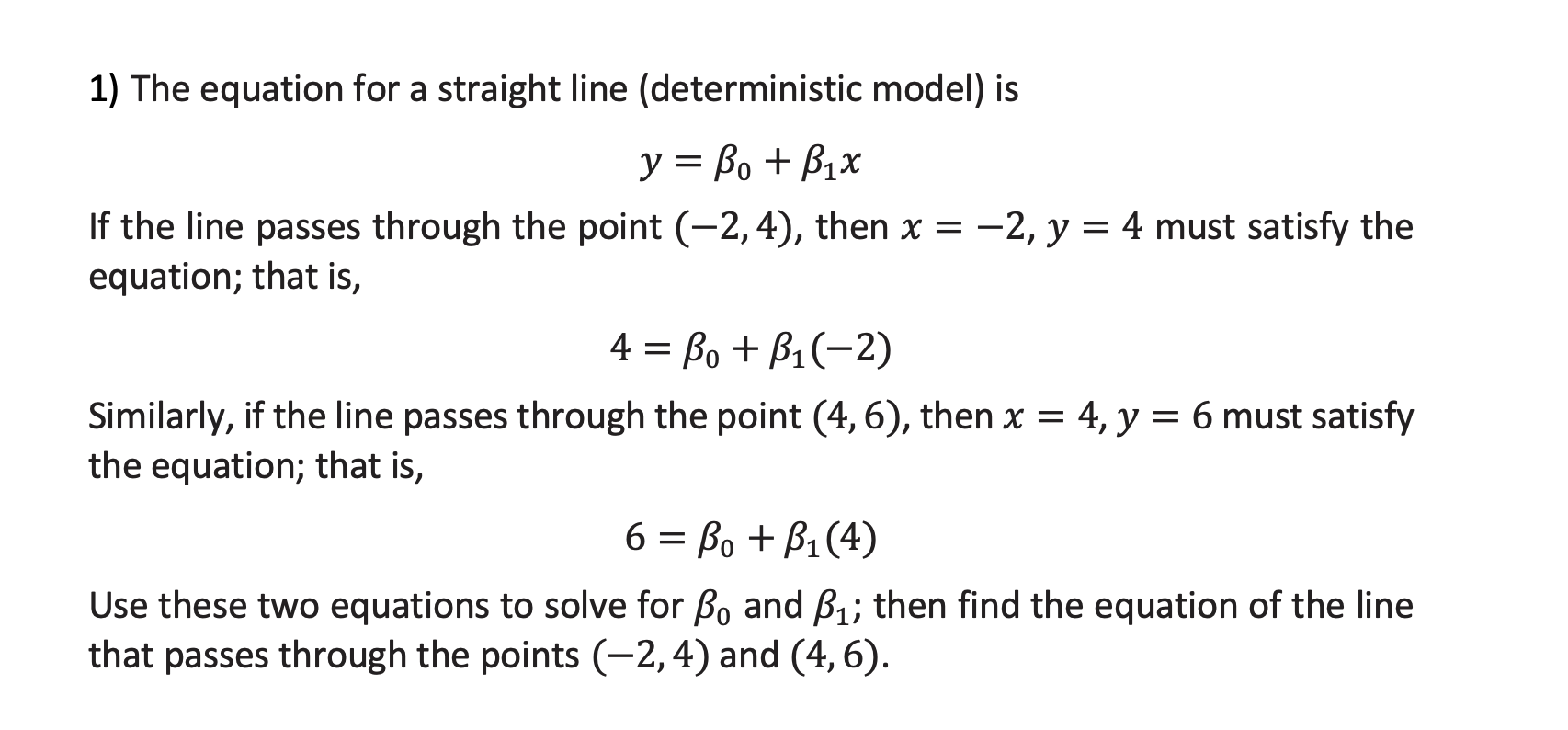 Solved 1) The equation for a straight line (deterministic | Chegg.com