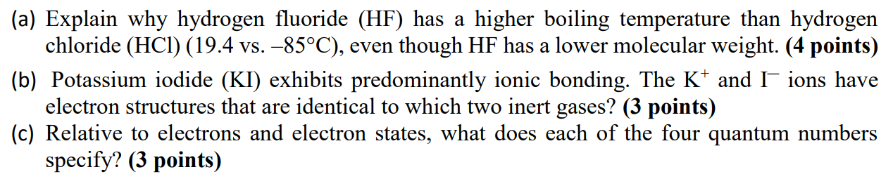 Solved (a) Explain why hydrogen fluoride (HF) has a higher | Chegg.com