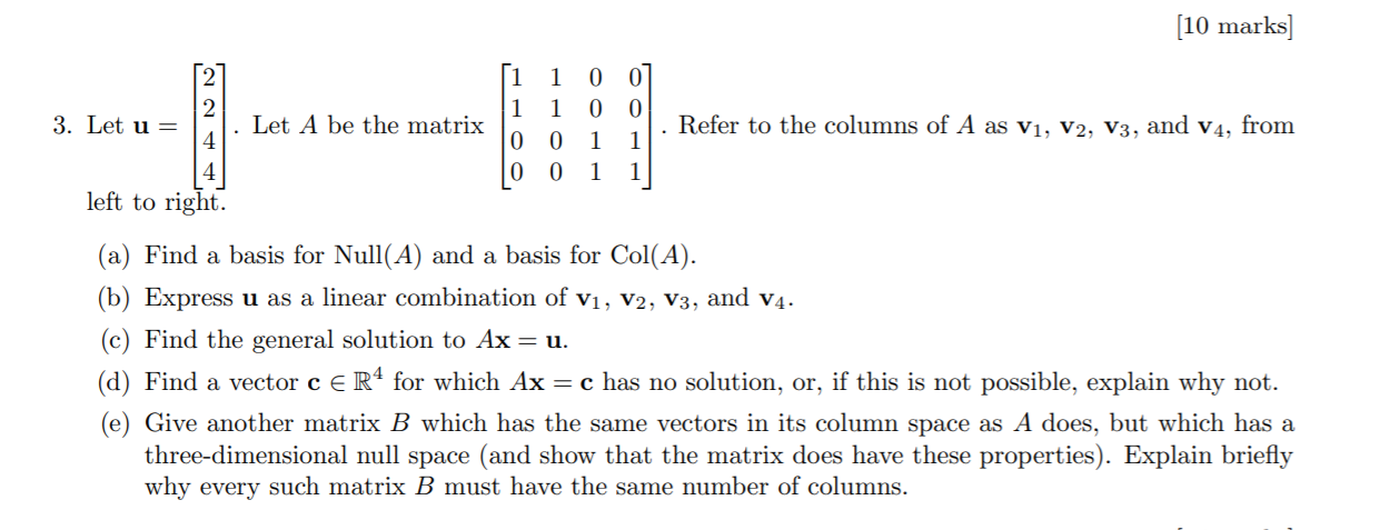 Solved [10 marks] 1 3. Let u= 2 4 Let A be the matrix 1 0 0 | Chegg.com