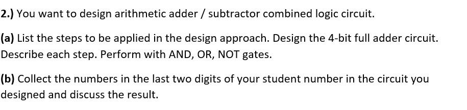 Solved 2.) You want to design arithmetic adder / subtractor | Chegg.com
