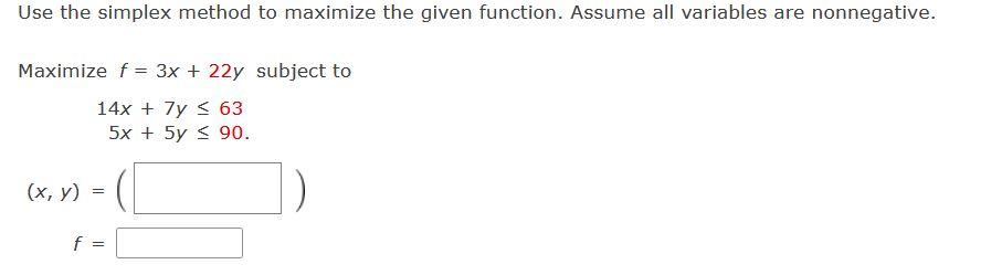 Solved Use the simplex method to maximize the given | Chegg.com