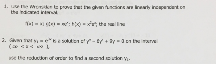 Solved Use the Wronskian to prove that the given functions | Chegg.com