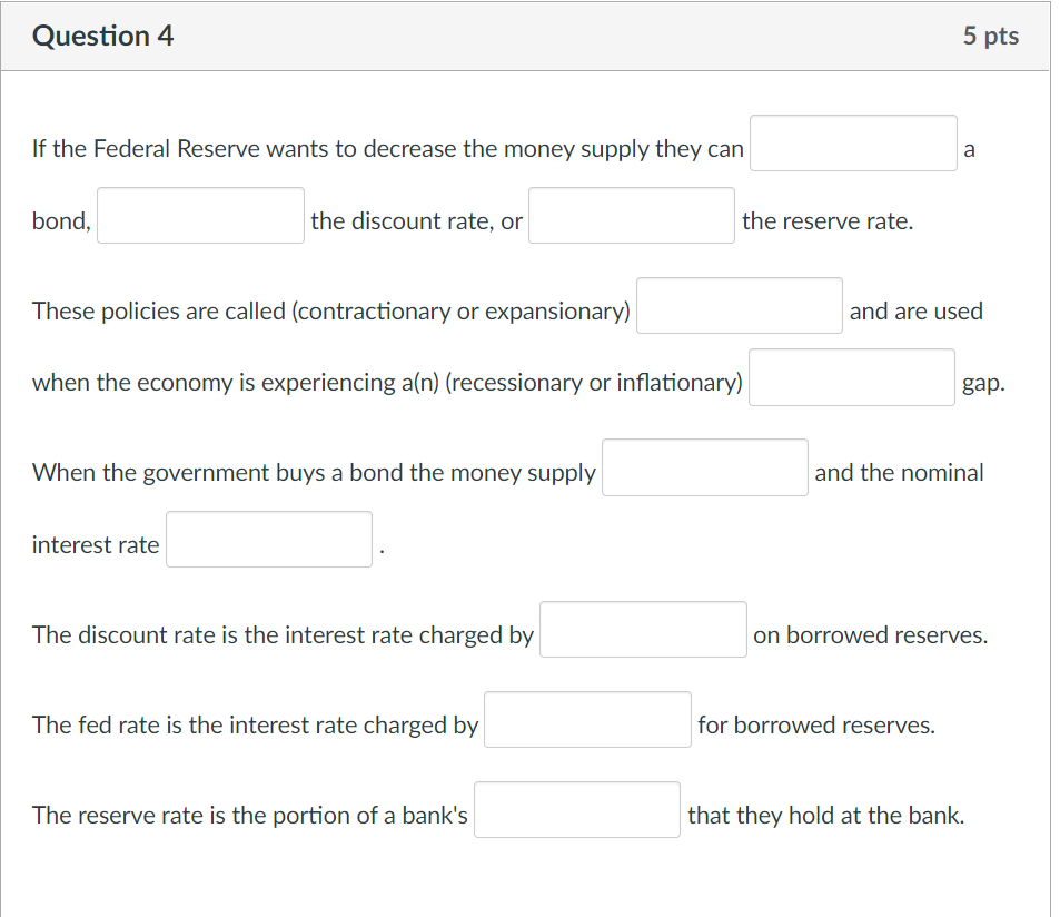 Solved Question 4 5 pts If the Federal Reserve wants to | Chegg.com