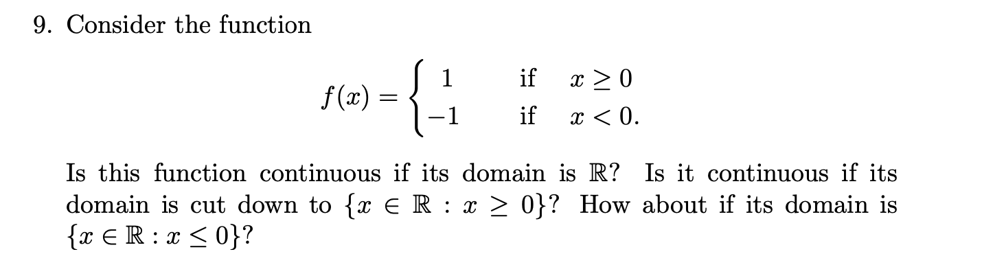 Solved 9. Consider the function 1 if f(x) = ={ { x > 0 x