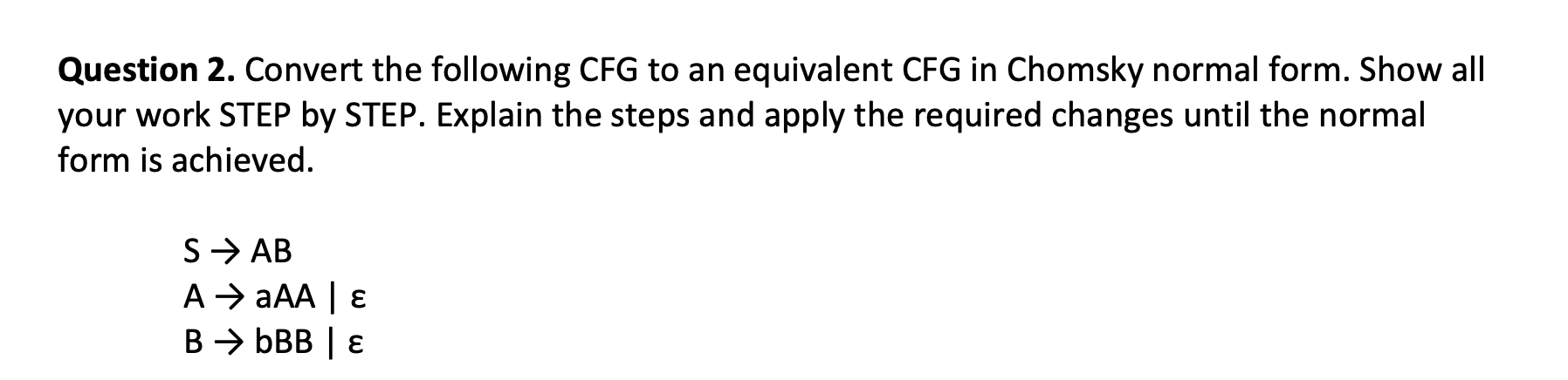 Solved Question 2. Convert the following CFG to an | Chegg.com