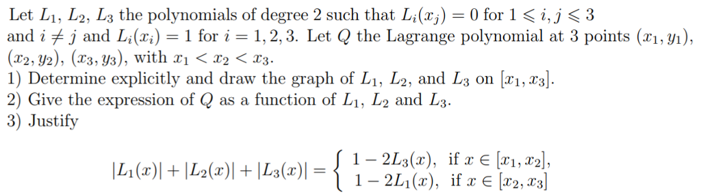 Solved Let Li, L2, L3 the polynomials of degree 2 such that | Chegg.com