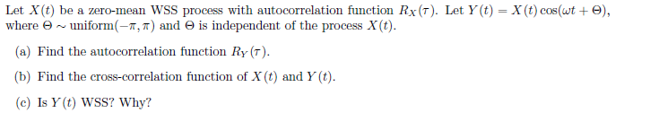 Solved Let X(t) be a zero-mean WSS process with | Chegg.com