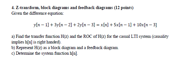 Solved 4. Z-transform, block diagrams and feedback diagrams | Chegg.com