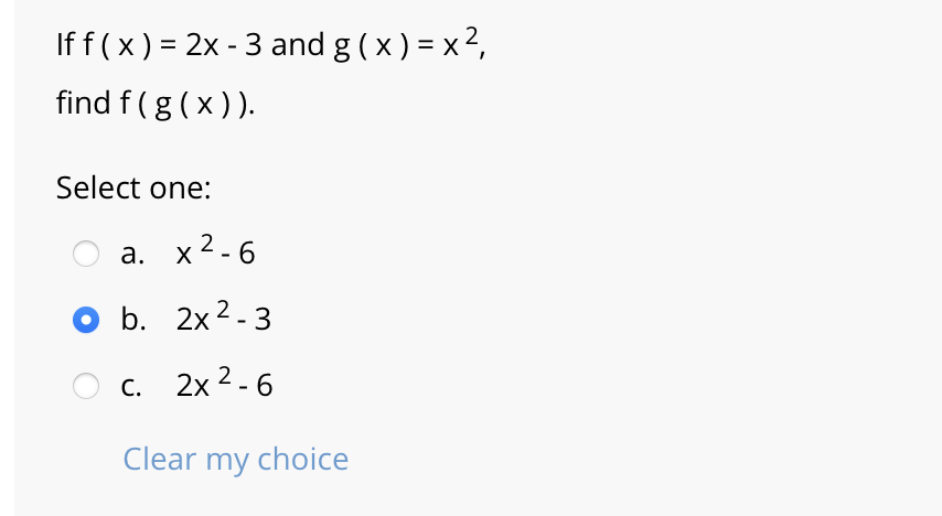 Solved If f(x)=2x-3 ﻿and g(x)=x2,find f(g(x)).Select | Chegg.com