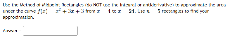 Solved Use the Method of Midpoint Rectangles (do NOT use the | Chegg.com