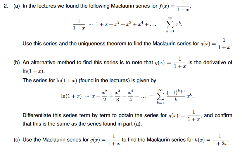 Solved (a) In the lectures we found the following Maclaurin | Chegg.com