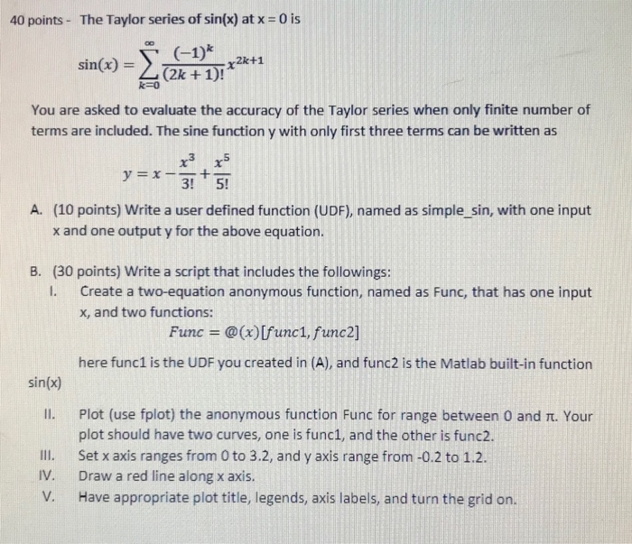 Solved 40 points - The Taylor series of sin(x) at x = 0 is | Chegg.com
