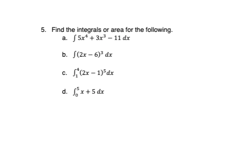 Solved 5. Find the integrals or area for the following. a. | Chegg.com