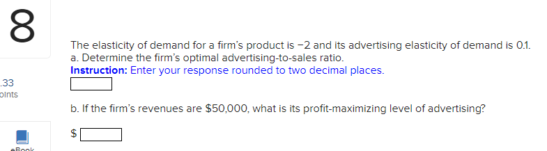 Solved The elasticity of demand for a firm's product is -2 | Chegg.com