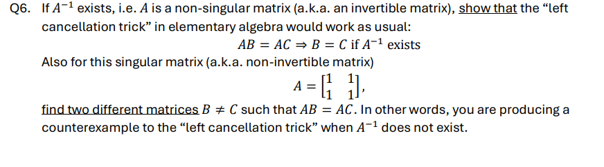 Solved Q6. If A-1 ﻿exists, i.e. A is ﻿a non-singular matrix | Chegg.com